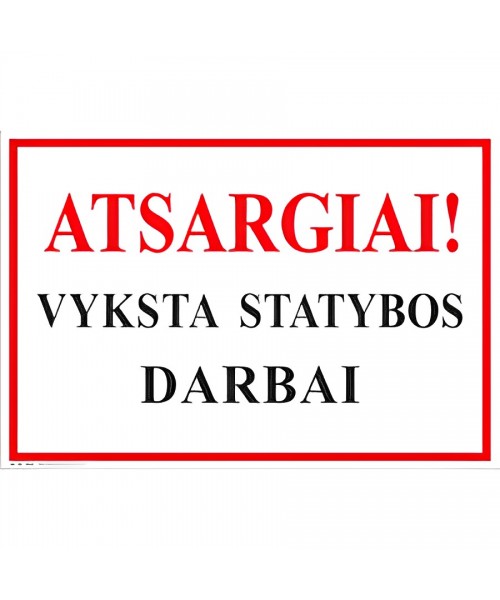 Ženklas Atsargiai! Vyksta statybos darbai